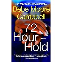 Amazon.com: 72 Hour Hold: 9781400033614: Campbell, Bebe Moore: Books