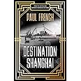Amazon.com: Destination Shanghai: 9789887792758: French, Paul: Books
