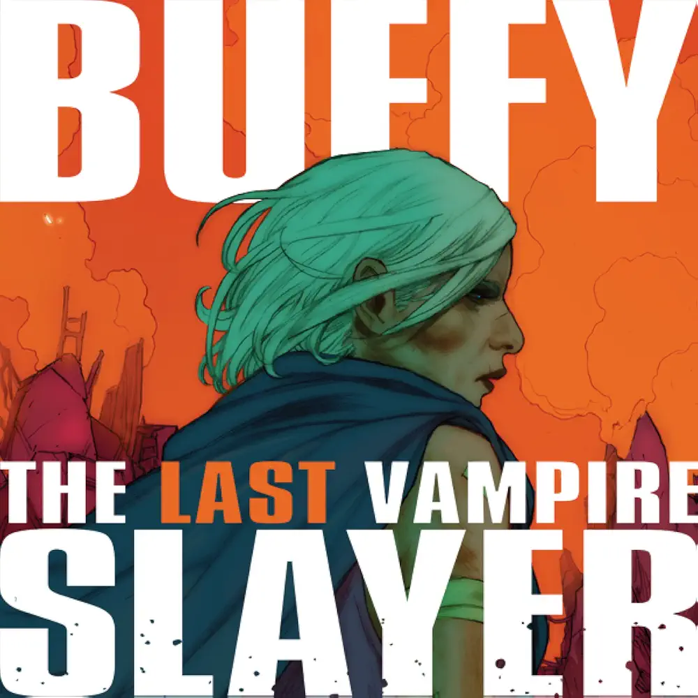 Buffy the Last Vampire Slayer (2023) | BOOM! Studios Series » Comicscored