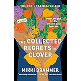 The Collected Regrets of Clover: A Novel: Brammer, Mikki: 9781250284396 ...