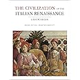 The Civilization of the Italian Renaissance: A Sourcebook, Second ...