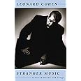 Stranger Music: Selected Poems and Songs: Cohen, Leonard: 9780771022326 ...
