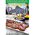 A Taste of Brazil: Traditional Brazilian Cooking Made Easy with ...