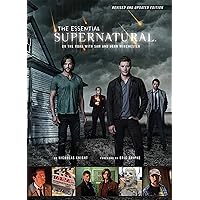 The Essential Supernatural [Revised and Updated Edition]: On the Road ...