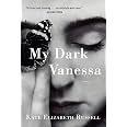 My Dark Vanessa: A Novel: Russell, Kate Elizabeth: 9780062976802: Books ...