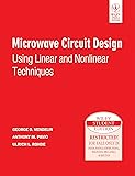 Microwave Circuit Design Using Linear and Nonlinear Techniques: George D. Vendelin, Anthony M ...