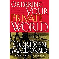 Ordering Your Private World: Gordon MacDonald: 9780785288640: Amazon ...