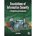 Foundations of Information Security: A Straightforward Introduction: Andress, Jason ...
