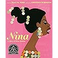 Nina: A Story of Nina Simone: Todd, Traci N., Robinson, Christian ...