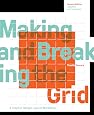 Making and Breaking the Grid, Second Edition, Updated and Expanded: A ...