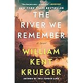 The River We Remember: A Novel: Krueger, William Kent: 9781982179212 ...