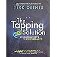 The Tapping Solution: A Revolutionary System for Stress-Free Living ...