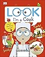 Look I'm a Cook (Look! I'm Learning): Amazon.co.uk: DK: 9780241287781 ...