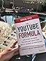 The YouTube Formula: How Anyone Can Unlock the Algorithm to Drive Views ...