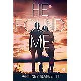 He Saved Me: (He Found Me #2) - Kindle edition by Barbetti, Whitney ...