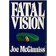 Fatal Vision: McGinniss, Joe: 9780399128165: Amazon.com: Books