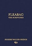 Fleabag: The Scriptures: The Sunday Times Bestseller: Amazon.co.uk ...