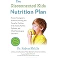 The Disconnected Kids Nutrition Plan: Proven Strategies to Enhance ...