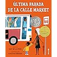 ÚLTIMA PARADA DE LA CALLE MARKET (Spanish Edition): MATT DE LA PEÑA ...