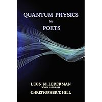 Quantum Physics for Poets: Leon M. Lederman, Christopher T. Hill ...