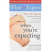 What to Expect When You're Expecting: Heidi Murkoff, Arlene Eisenberg ...
