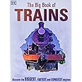 The Big Book of Trains: DK: 9781465453617: Amazon.com: Books