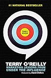 The Age of Persuasion: How Marketing Ate Our Culture: O'Reilly, Terry ...