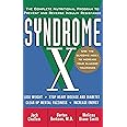 Syndrome X: The Complete Nutritional Program to Prevent and Reverse ...
