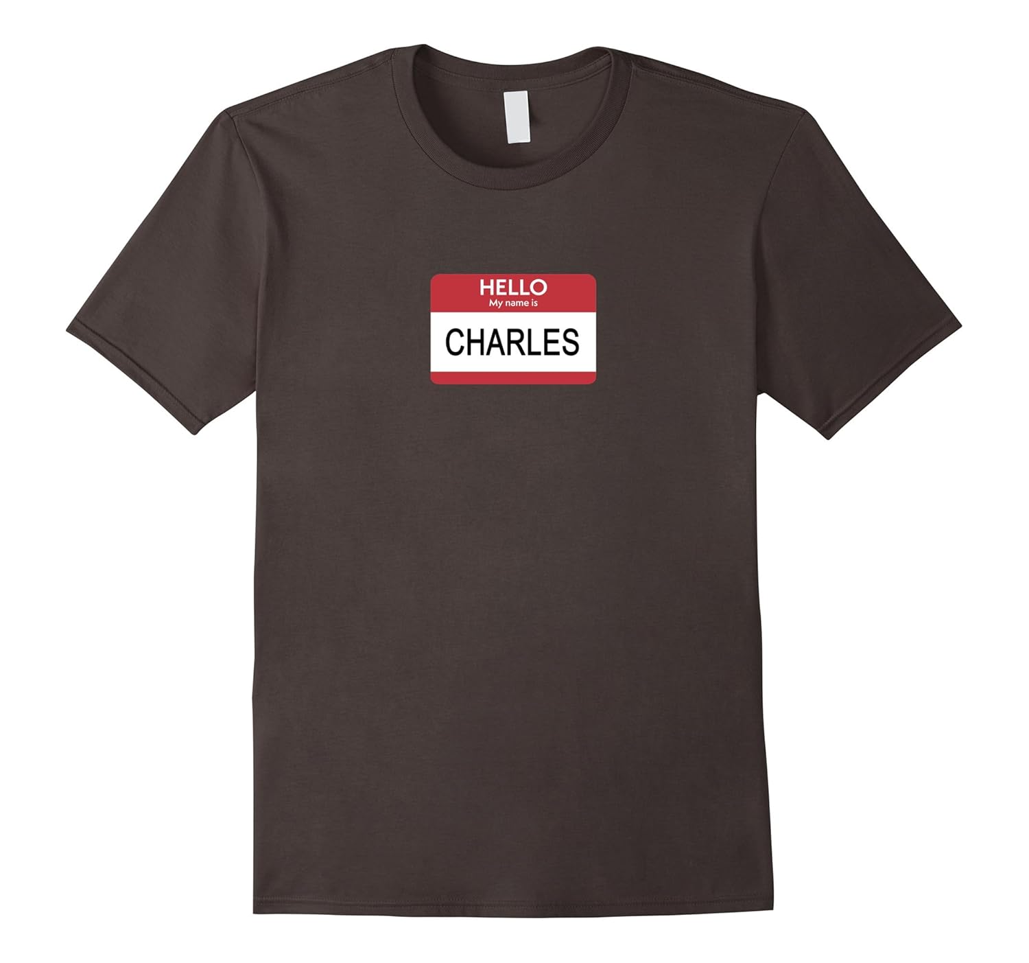 Hello My Name Is Charles Name Tag T-Shirt-TH – TEEHELEN