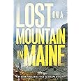 Lost on a Mountain in Maine: Fendler, Donn, Egan, Joseph B ...