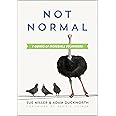 Not Normal: Seven Quirks of Incredible Volunteers: Sue Miller, Adam ...