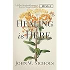 Healing is Here—Week 1: A 49-Day Devotional Journey of Healing Through ...