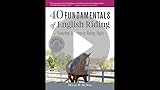 40 Fundamentals of English Riding: Essential Lessons in Riding Right ...