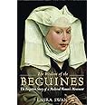 The Wisdom of the Beguines: The Forgotten Story of a Medieval Women's ...