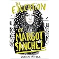 Amazon.com: The Education of Margot Sanchez: 9781481472111: Rivera ...