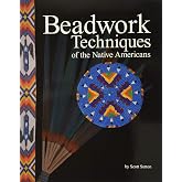 Craftwork Techniques of the Native Americans: Sutton, Scott ...