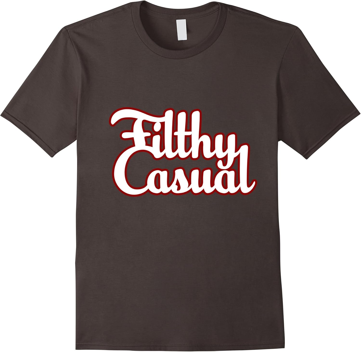 Amazon.com: Filthy Casual T-shirt: Clothing