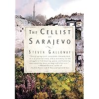 The Cellist of Sarajevo - Kindle edition by Galloway, Steven ...