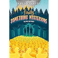 Finally, Something Mysterious (The One and Onlys): Cornett, Doug ...