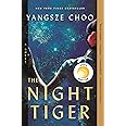 The Night Tiger: A Novel: Choo, Yangsze: 9781250175465: Amazon.com: Books