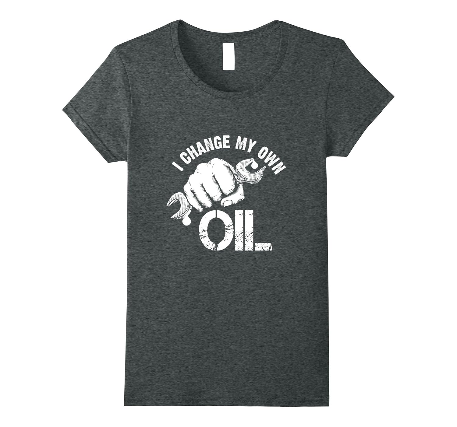 I Change My Own Oil T Shirt-4LVS – 4loveshirt