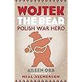 Wojtek the Bear: Polish War Hero: Ascherson, Neal, Orr, Aileen ...
