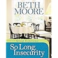 So Long, Insecurity Group Experience: Moore, Beth: 9781414349909 ...