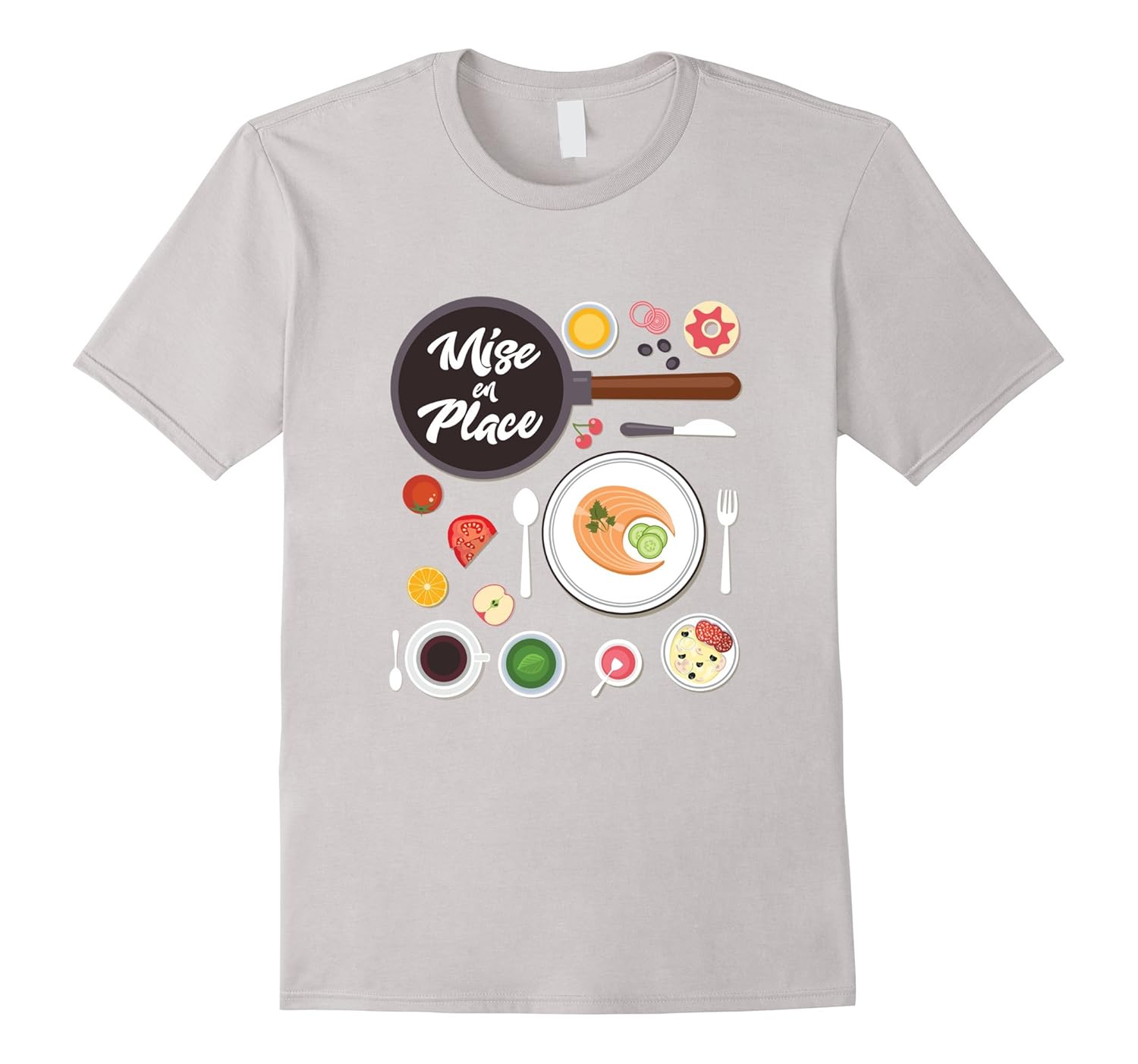 Mise en Place, Chef Culinary School Cooking T-Shirt-4LVS – 4loveshirt