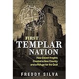 First Templar Nation: How the Knights Templar Created Europe's First ...