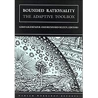 Bounded Rationality: The Adaptive Toolbox: Gigerenzer, Gerd, Selten ...