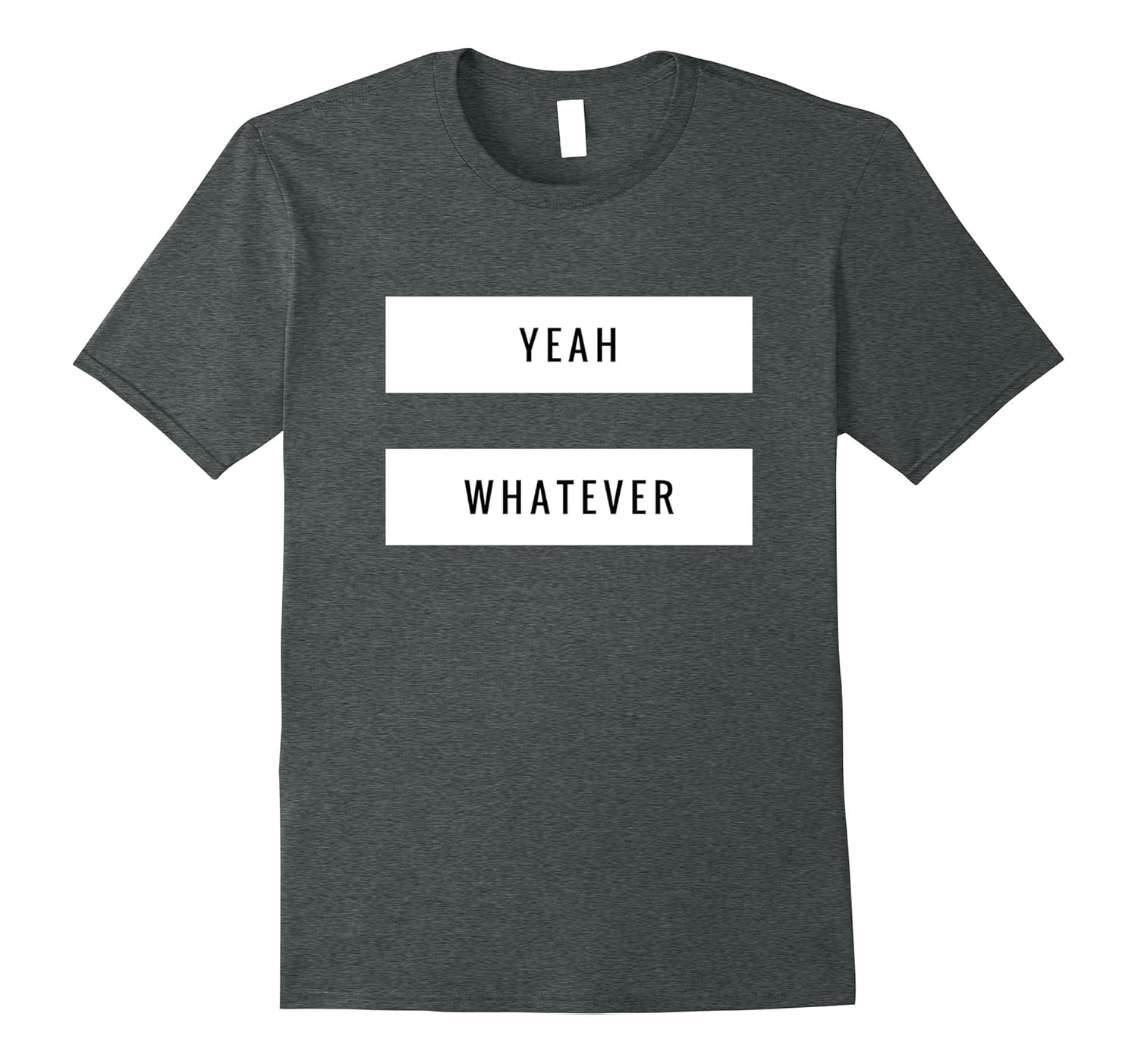Yeah Whatever Nonchalant Easy Going Funny T-Shirt-4LVS – 4loveshirt