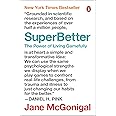 SuperBetter: The Power of Living Gamefully: McGonigal, Jane ...