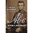 Abe: Abraham Lincoln in His Times: Reynolds, David S.: 9781594206047 ...