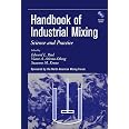 Amazon.com: Handbook of Industrial Mixing: Science and Practice ...
